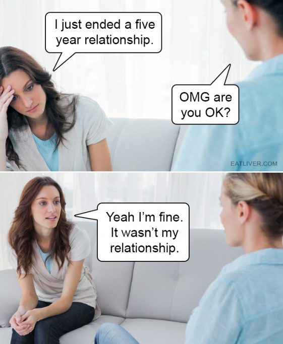 I Just Ended a Five Year Relationship - Funny LOL Memes