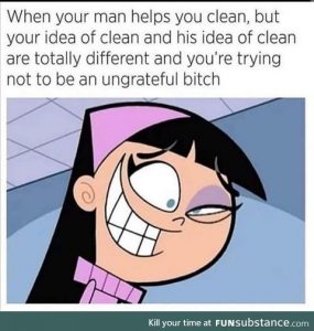 It is hard to watch my man cleaning - Funny LOL Memes
