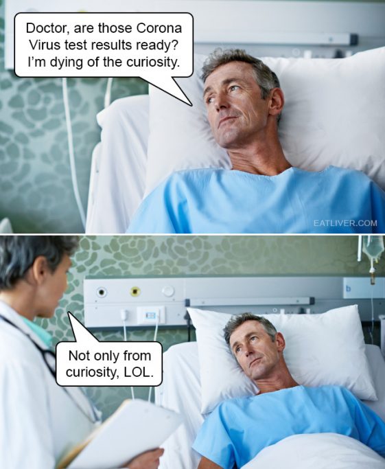 Doctor, Are Those Corona Virus Test Results Ready? - Funny LOL Memes